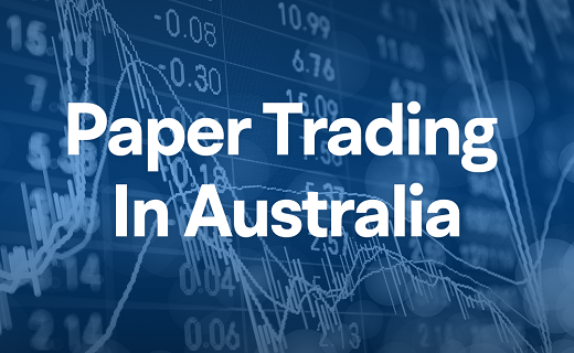 A Guide to Paper Trading in Australia