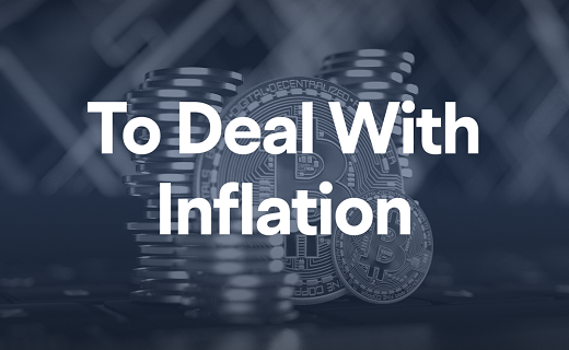 Inflation? How To Deal with It?