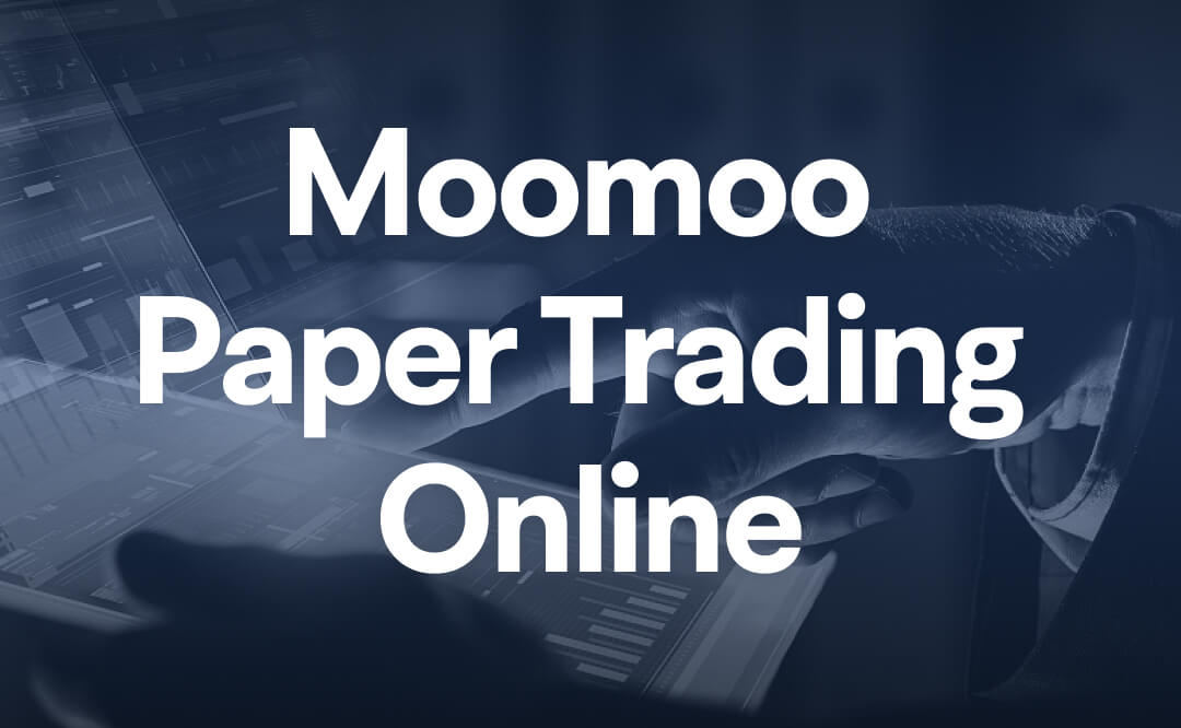 How to Use moomoo Paper Trading Online?