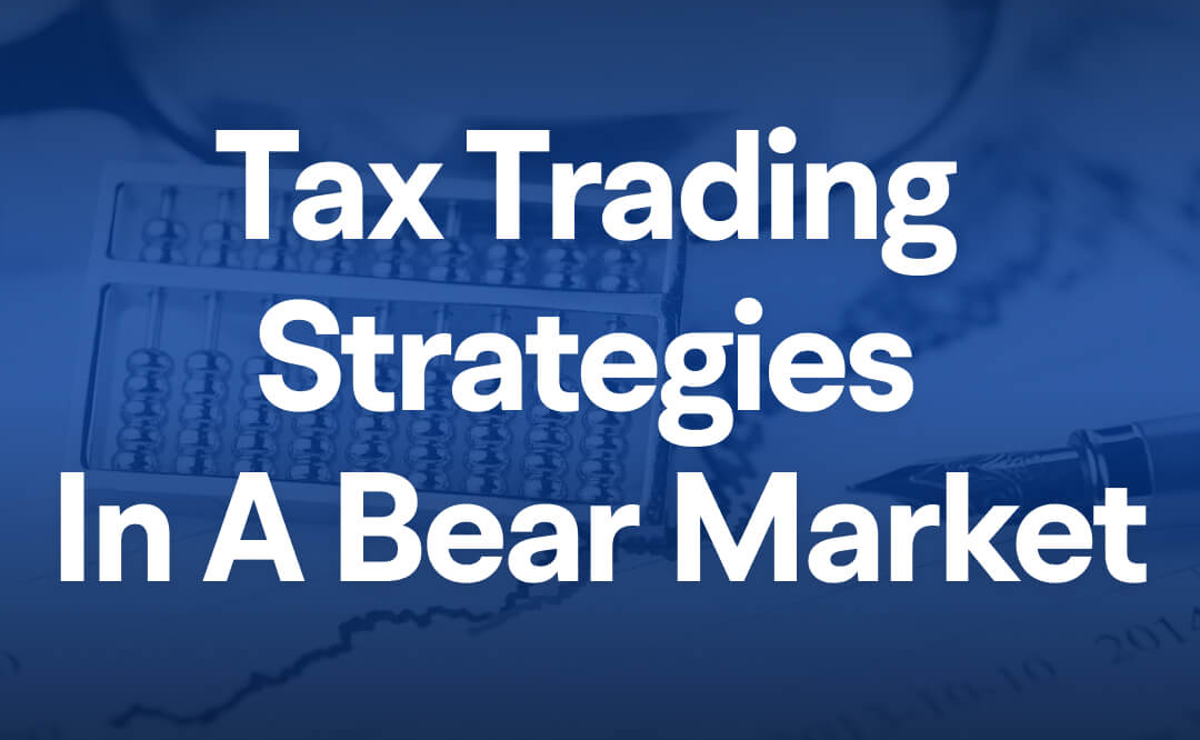 Tax Trading Strategies in a Bear Market